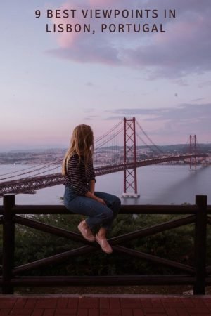9 Best Viewpoints in Lisbon, Portugal | Jana Meerman