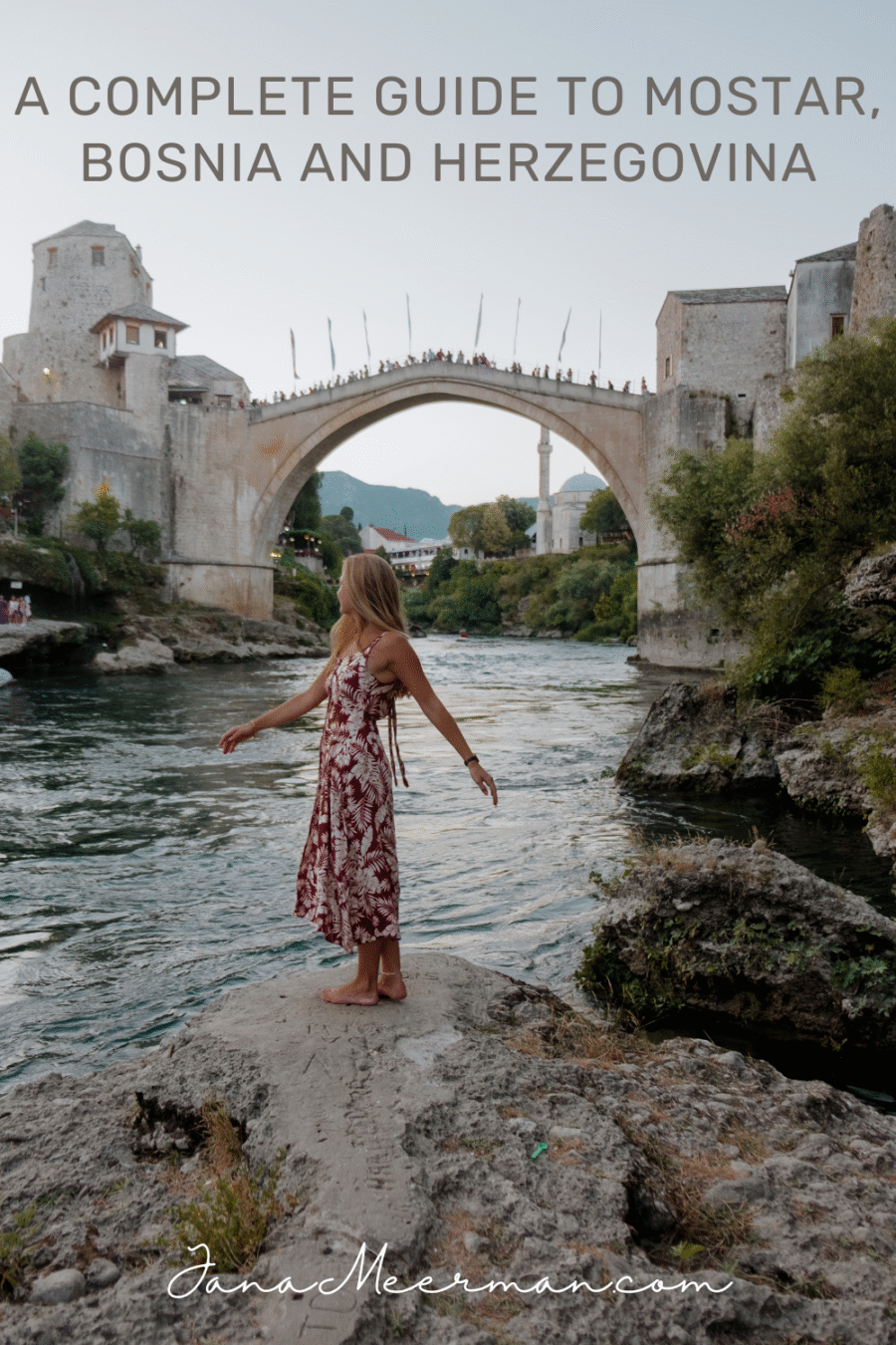 A Complete Guide to Mostar, Bosnia and Herzegovina | Jana Meerman