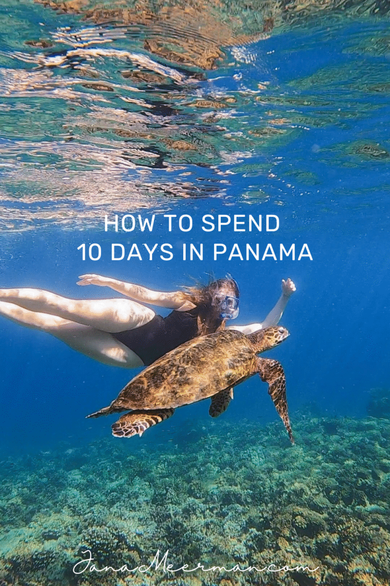 How to Spend 10 Days in Panama | Jana Meerman