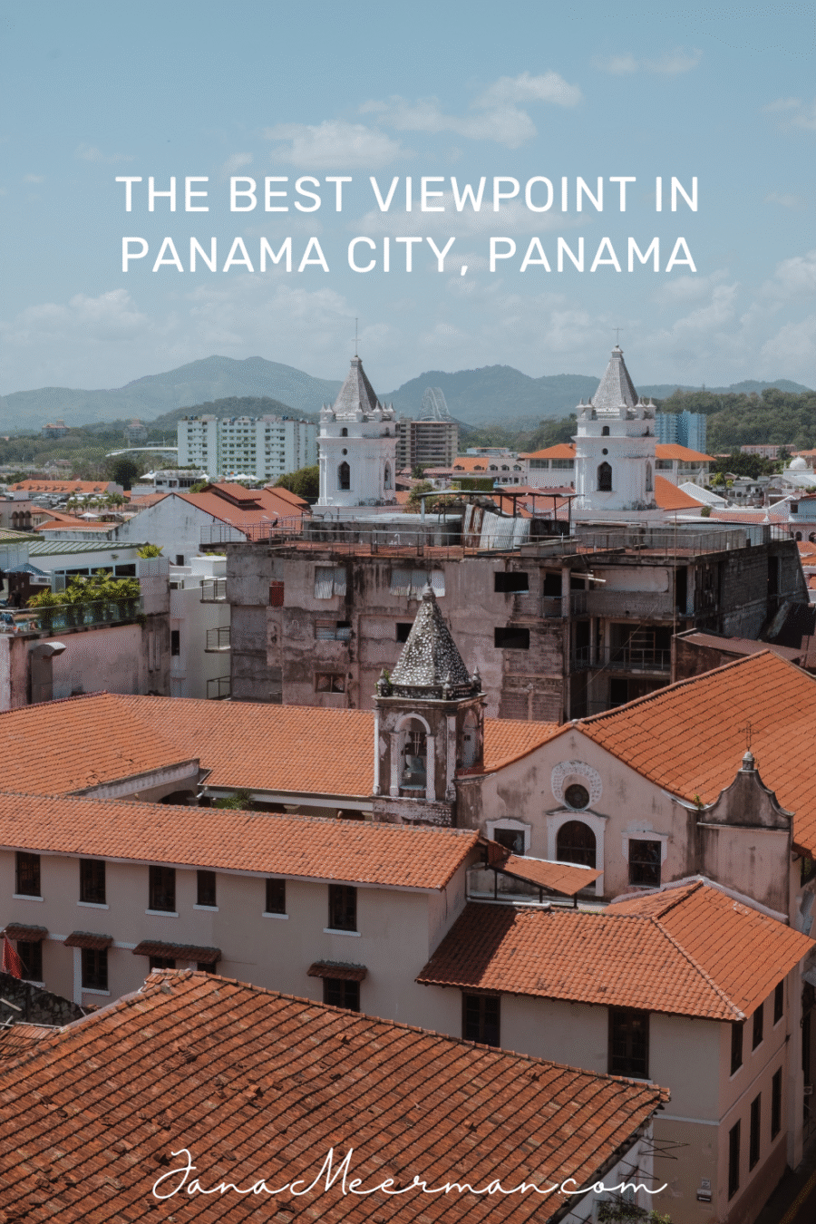 Best Viewpoint in Panama City, Panama | Jana Meerman