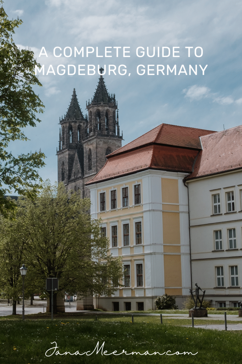 A Complete Guide to Magdeburg, Germany | Jana Meerman